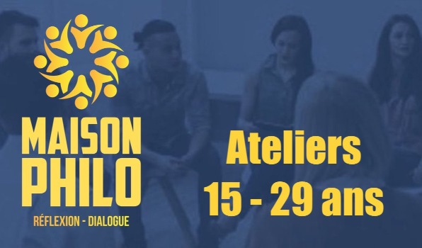 Maison Philo - Ateliers 15-29 ans | La Ruche