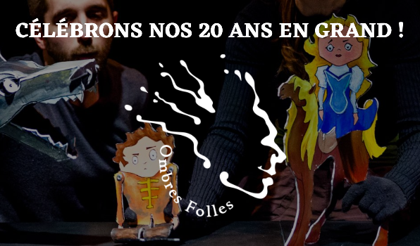 20e saison d'Ombres Folles! | La Ruche
